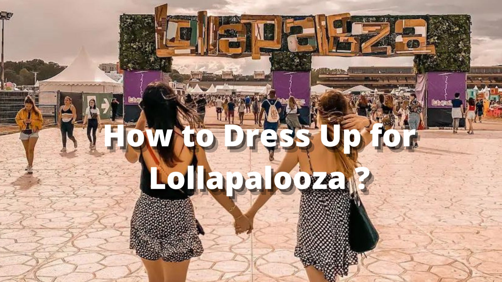 How to Dress Up for Lollapalooza ? - Boho Mood